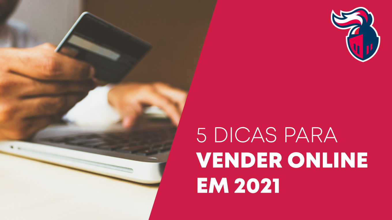 e-Commerce: 5 dicas para vender online em 2021 - GetComplied Blog
